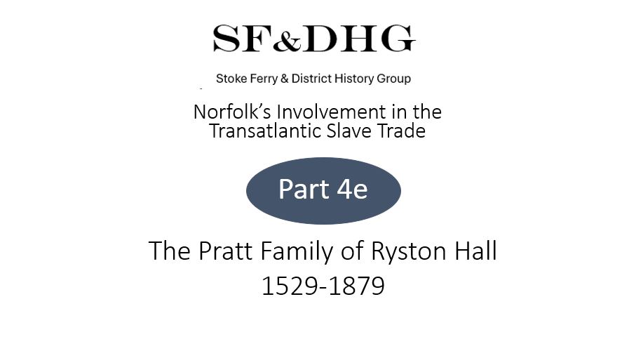 Norfolk & The Trans-Atlantic Slave Trade – Part 4e: The Pratt Family of ...